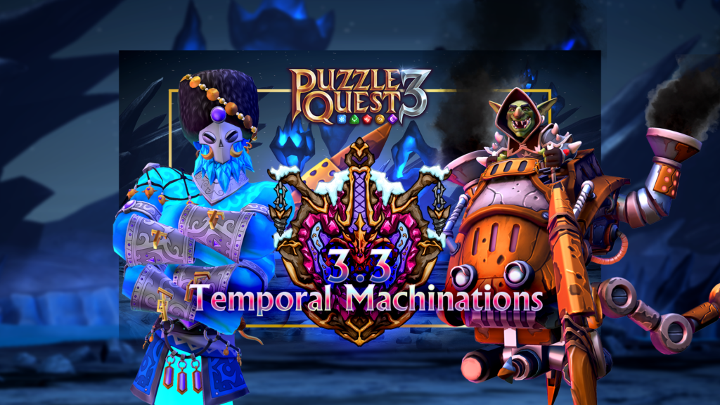 Update 3.3: Temporal Machinations Patch Notes - Puzzle Quest 3