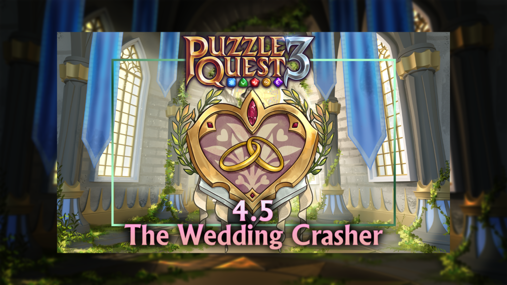 Update 4.5: The Wedding Crasher - Puzzle Quest 3
